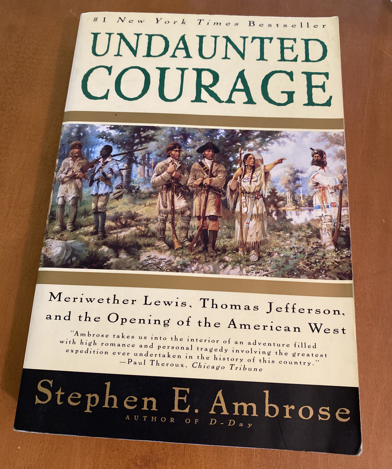 Undaunted Courage : Meriwether Lewis, Thomas Jefferson, and the Opening ...