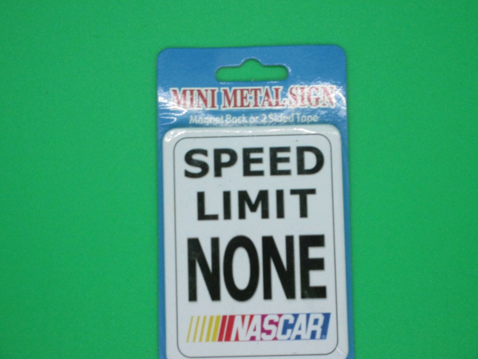 NASCAR Speed Limit None - Miniature Metal Sign Magnet - (Brand New in ...