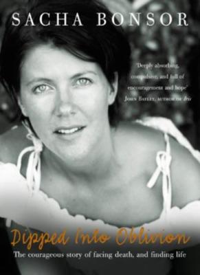 Dipped into Oblivion By Sacha Bonsor 9781844132294 | eBay