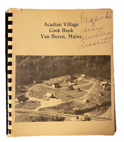 RARE Vtg Acadian Village Cookbook, Van Buren, Maine; 1984—Notre ...
