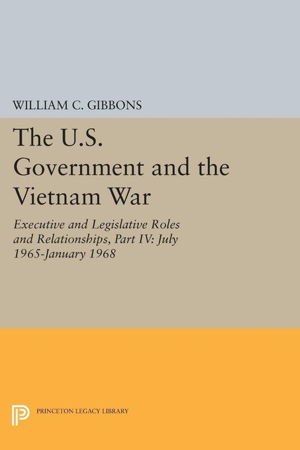 The U.S. Government And The Vietnam War von William Conrad Gibbons ...