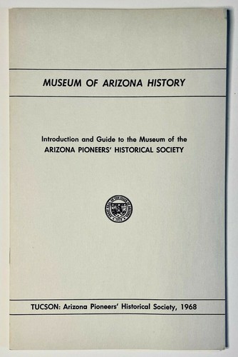 1968 Arizona History Museum Tucson Vintage Travel Booklet Pioneers ...