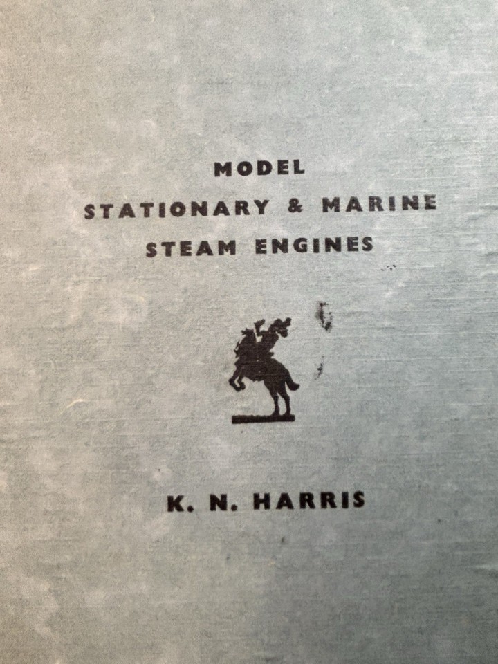 Model Stationary & Marine Steam Engines- K.N. Harris 1958 Percival ...