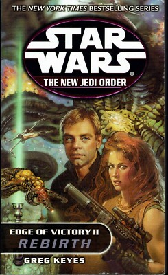 Star Wars The New Jedi Order 2001 Edge of Victory Rebirth Greg Keyes ...