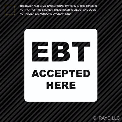 4” EBT Accepted Here Sticker Die Cut Decal V1 | eBay