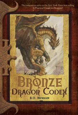 BRONZE DRAGON CODEX (THE DRAGON CODICES) By R D Henham - Hardcover ...