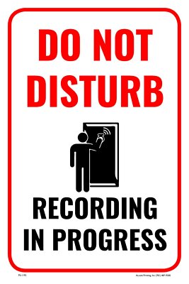 Do Not Disturb Recording in Progress | Single-sided Parking Sign | 12"W ...