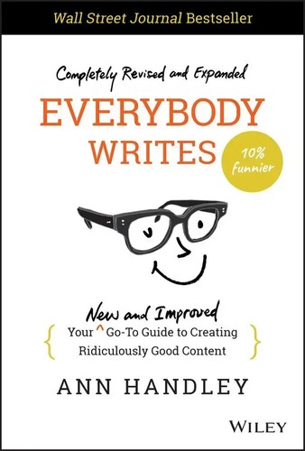 Everybody Writes | Ann Handley | Buch | 412 S. | Englisch | 2022 ...