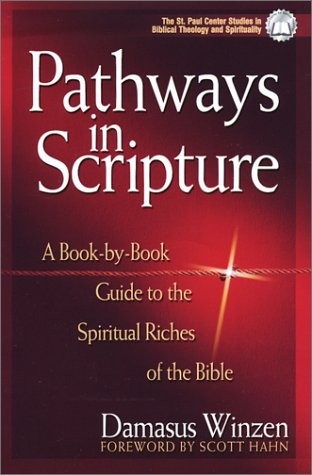 Pathways in Scripture: A Book-By-Book Guide to the Spiritual Riches of ...
