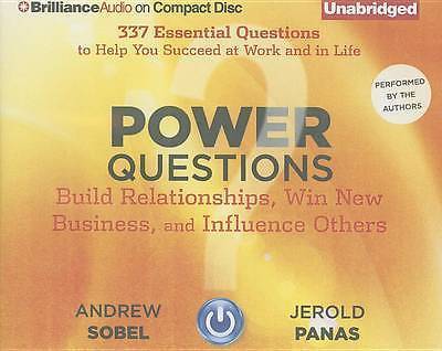 Power Questions: Build Relationships, Win New Business, and Influence ...