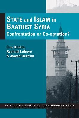State and Islam in Baathist Syria : Confrontation or Co-optation? by ...