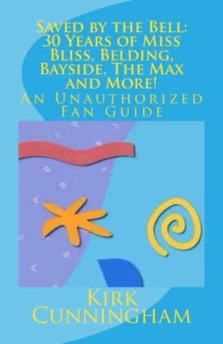 SAVED BY THE BELL: 30 YEARS OF MISS BLISS, BELDING, By Kirk Cunningham ...