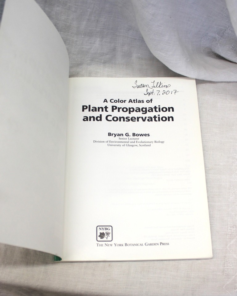 1999 A Color Atlas of Plant Propagation and Conservation Bryan G Bowes ...
