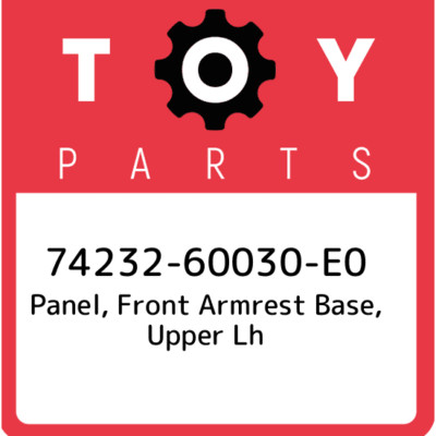74232-60030-E0 Toyota Panel, front armrest base, upper lh 7423260030E0 ...