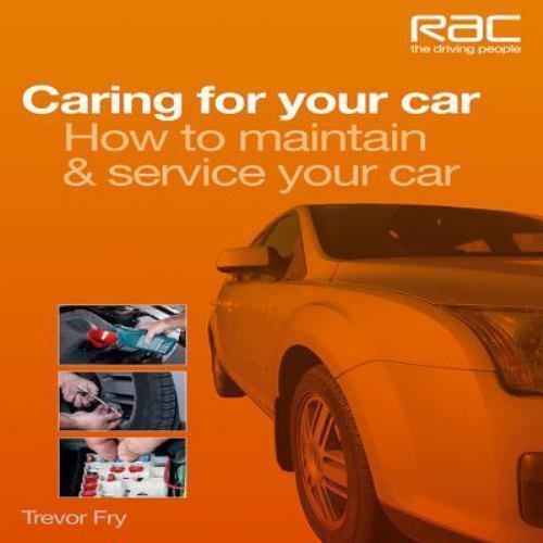 Caring for Your Car : How to Maintain and Service Your Car by Trevor ...