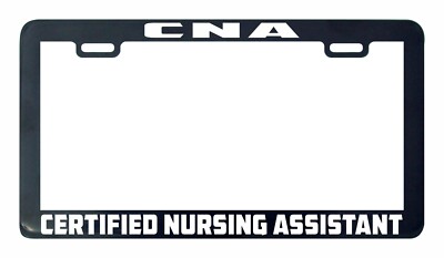 CNA certified nursing assistant nurse license plate frame holder tag | eBay