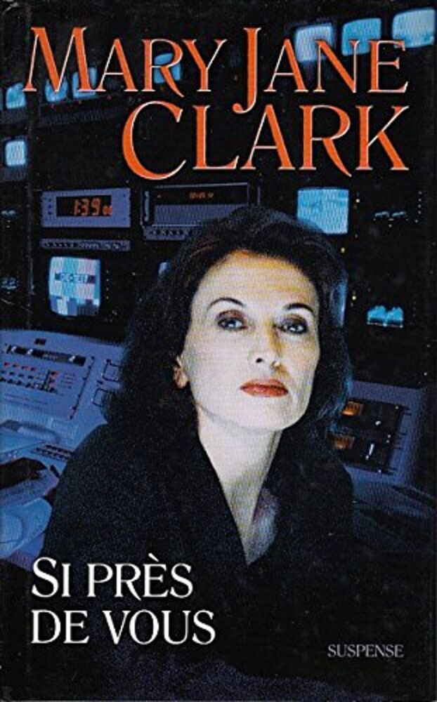 Si Near de Vous (Thriller) Clark Mary Jane Behrends Bernard Rachel Very ...