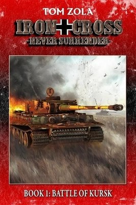 Tom Zola Ek-2 Publishing Iron Cross - Never Surrender! Book 1 (Tascabile) | eBay