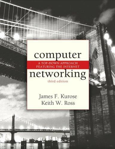 Computer Networking : A Top-Down Approach by Keith W. Ross and James F ...