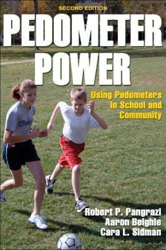 Pedometer Power : Using Pedometers in School and Community by Robert P ...