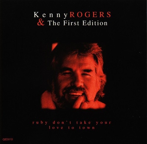 KENNY ROGERS AND THE FIRST EDITION - RUBY DON'T TAKE YOUR LOVE TO TOWN - CD NEW! 5031772001020| eBay