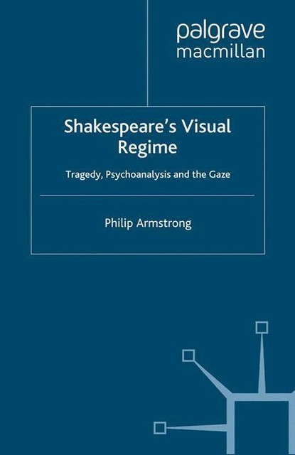 Shakespeare's Visual Regime von P. Armstrong (2000, Taschenbuch) online ...
