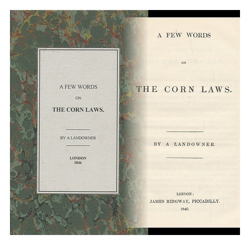 A LANDOWNER A Few Words on the Corn Laws 1846 First Edition Hardcover ...