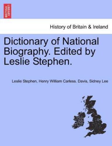 Dictionary of National Biography Edited by Leslie Stephen by Henry ...