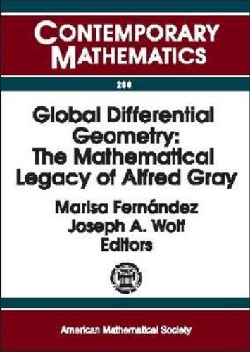 Contemporary Mathematics Ser.: Global Differential Geometry : The ...