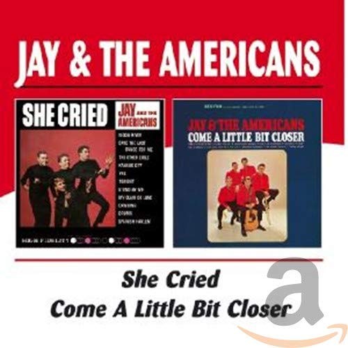 JAY & THE AMERICANS - She Cried / Come A Little Bit Closer - CD ...