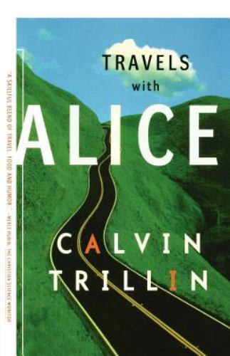 Travels with Alice by Calvin Trillin (1999, Trade Paperback) for sale ...