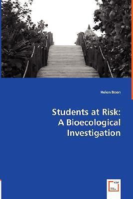 Students at Risk: A Bioecological Investigation by Helen Boon (2008 ...