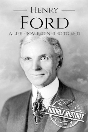 Hourly History Henry Ford (Paperback) (UK IMPORT) 9781521425596| eBay