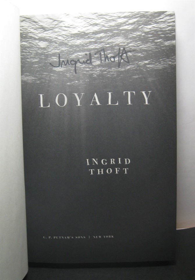 LOYALTY by Ingrid Thoft, signed, 1st/1st, hardback | eBay