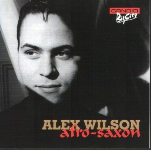 Alex Wilson - Afro-Saxon - Alex Wilson CD DXVG The Cheap Fast Free Post ...