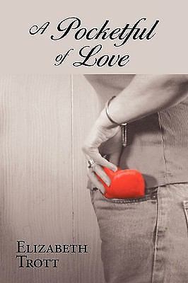 Pocketful of Love by Elizabeth Trott (2009, Trade Paperback) for sale ...