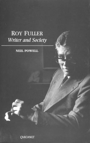 Roy Fuller : Writer and Society by Neil Powell (1996, Hardcover) for ...