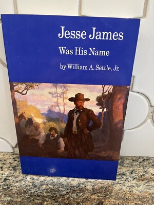 JESSE JAMES WAS HIS NAME (1977) William A Settle, Jr. - James Brothers ...
