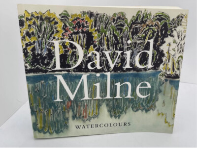 David Milne Watercolours by David Milne, Katherine A. Lochnan, John O'Brian... 9781553651000 ...