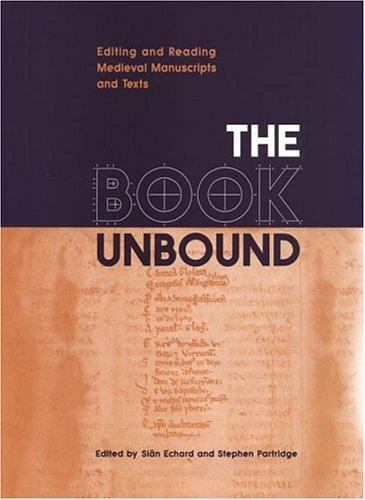 Studies in Book and Print Culture Ser.: Book Unbound : Editing and ...