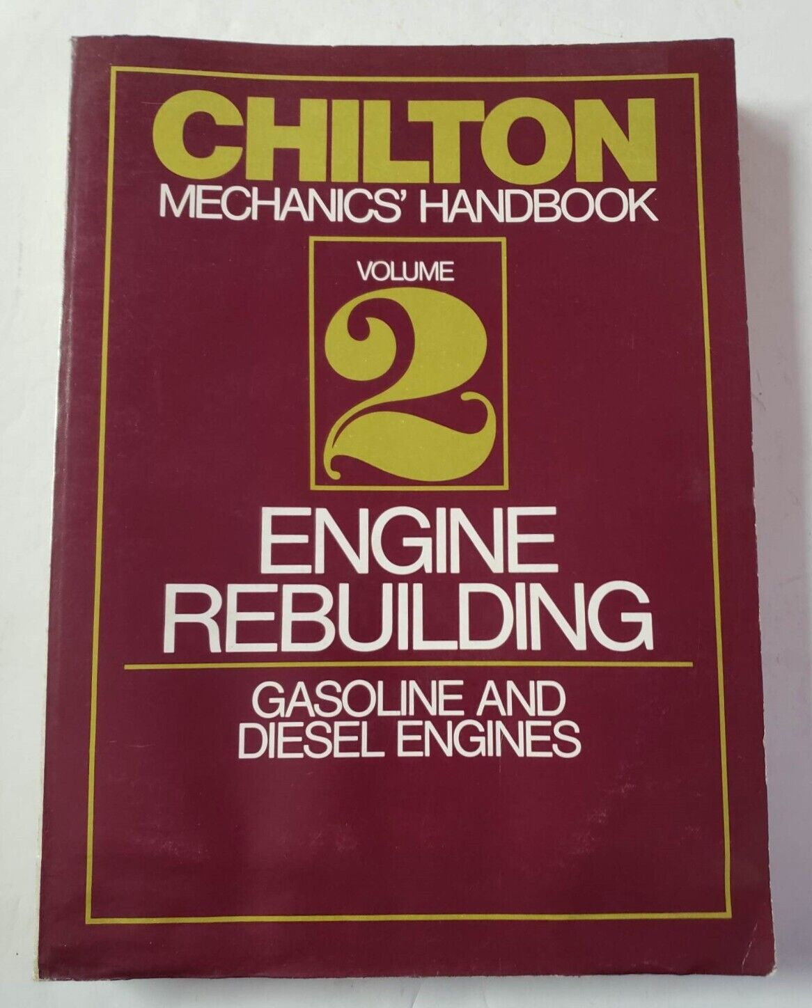 Chilton's Mechanical Handbook Volume 2 Engine Rebuilding Gas & Diesel ...