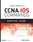 Todd Lammle's CCNA IOS Commands Survival Guide by Todd Lammle: New | eBay