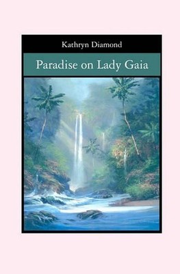 Paradise on Lady Gaia by Kathryn Diamond (English) Paperback Book ...