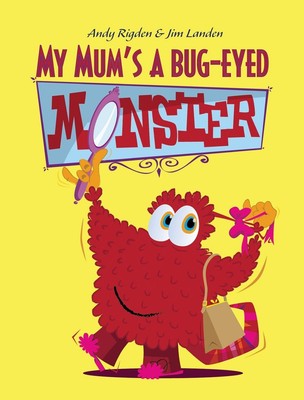 My Mum's a Bug-Eyed Monster by Andy Rigden Paperback Book | eBay Australia