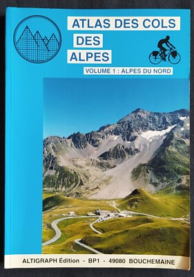 Atlas des cols des Alpes. Vol 1, Alpes du nord. Altigraph édition. | eBay