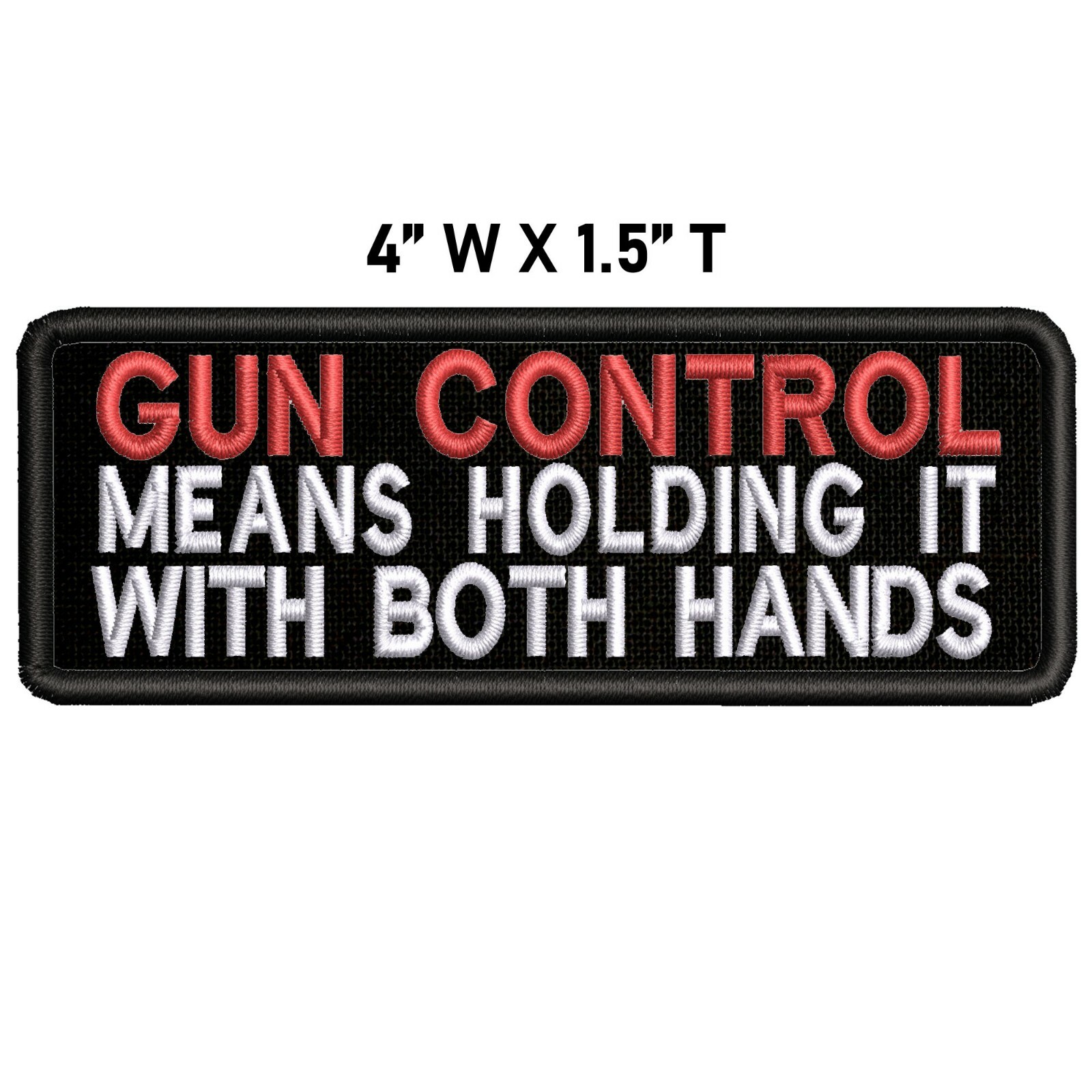 GUN CONTROL Means Holding It With Both Hands Patch Embroidered Iron-on ...