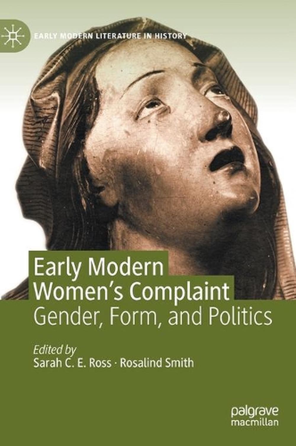 Early Modern Women's Complaint: Gender, Form, and Politics by Sarah C.E ...