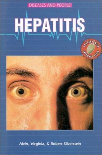 Hepatitis by Virginia B. Silverstein, Alvin Silverstein and Robert ...