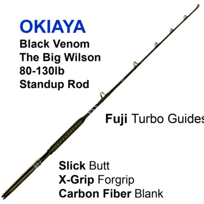 OKIAYA STANDUP ROD 80-130LB BLACK VENOM-PRO "THE BIG WILSON" FUJI ...