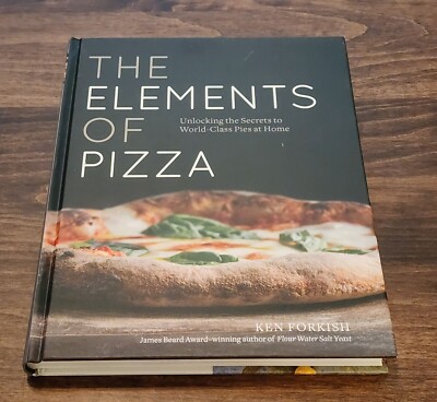 Elements of Pizza : Unlocking the Secrets to World-Class Pies at Home ...